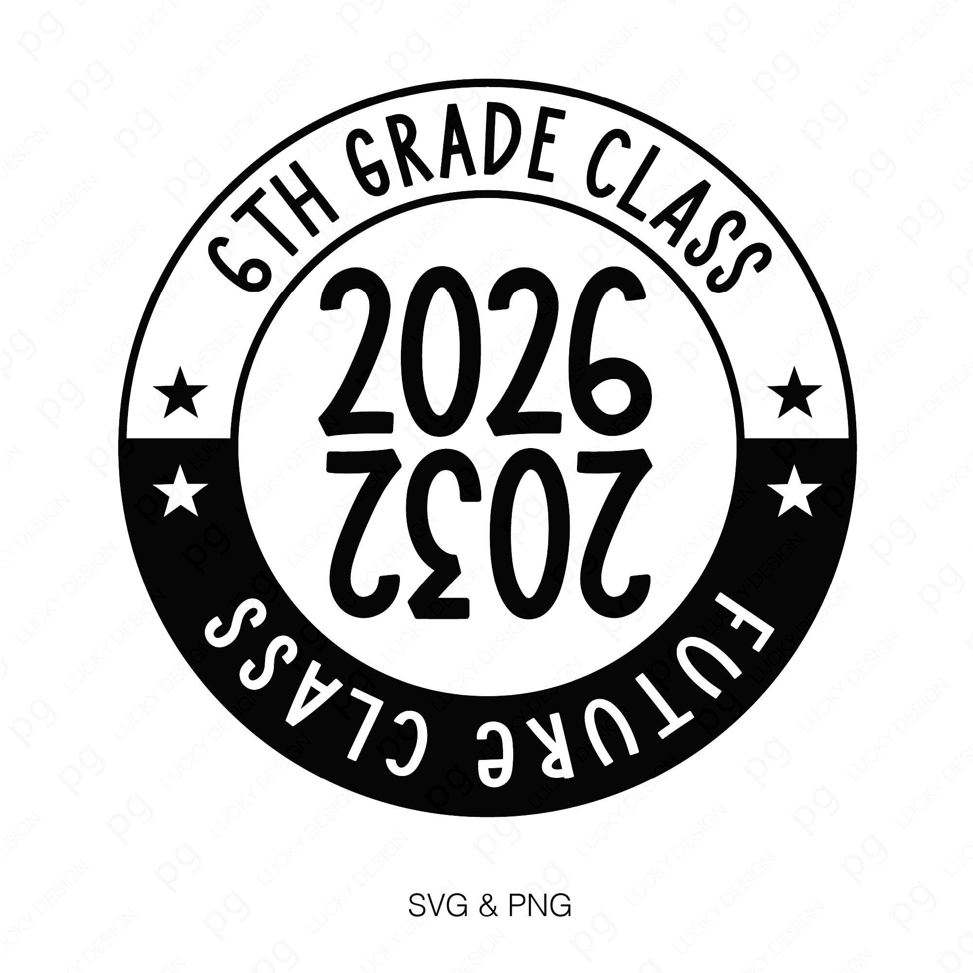 6th Grade Class of 2026 SVG PNG: Graduation Design, Student Teacher ...