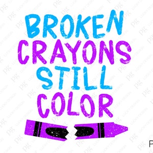 Broken Crayons Still Color Png, Suicide Prevention Png, Suicide ...