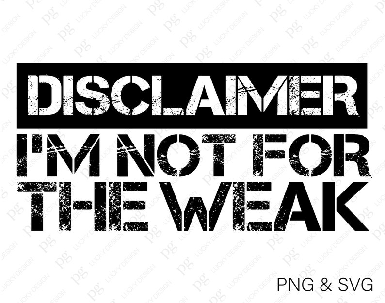 Disclaimer I Am Not for the Weak Svg Png Inspirational - Etsy