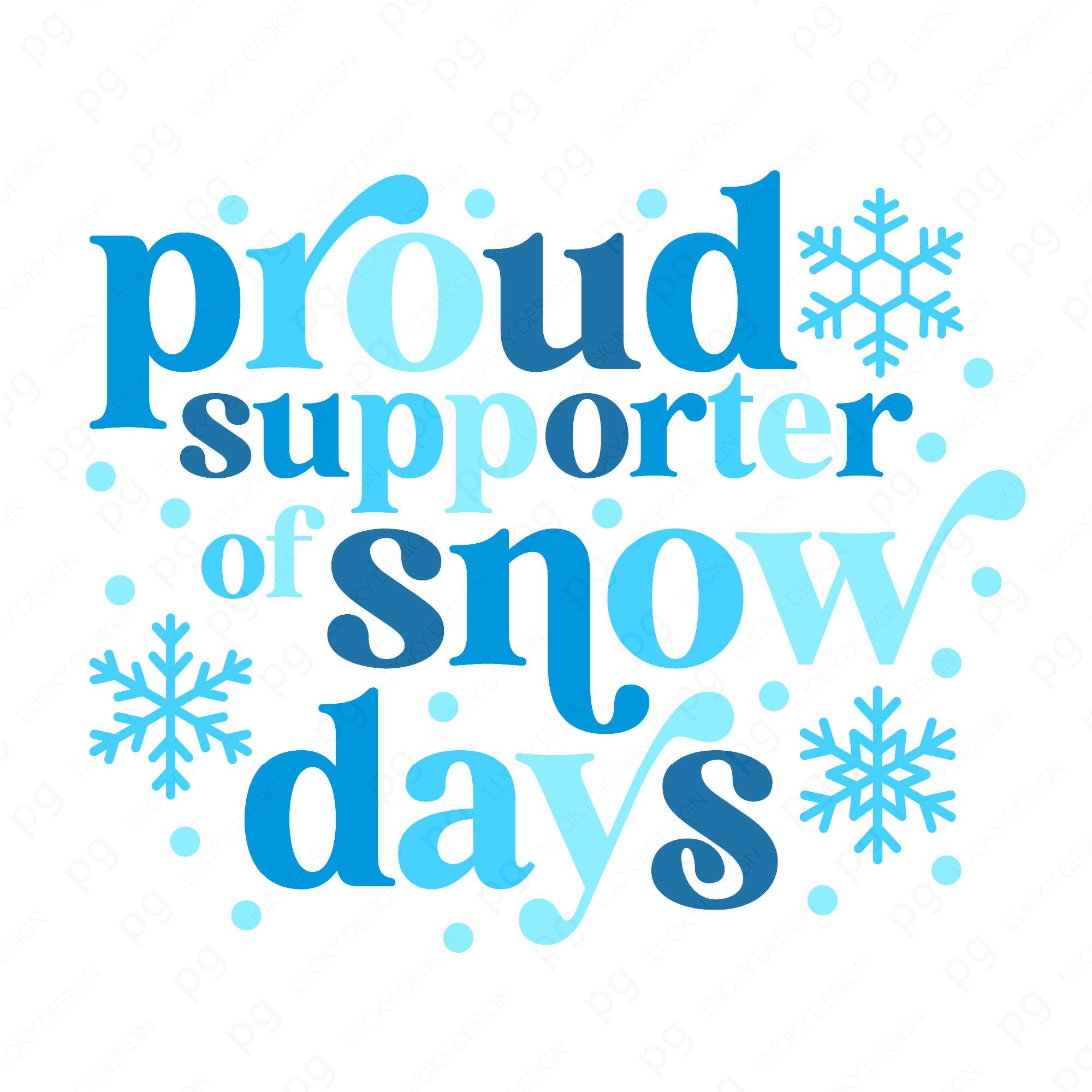Proud Supporter of Snow Days PNG: Winter Teacher Christmas Snow Day ...