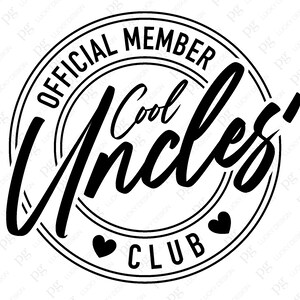 Cool Uncles' Club Svg, Uncle Svg, Official Member Cool Uncle Club Png ...