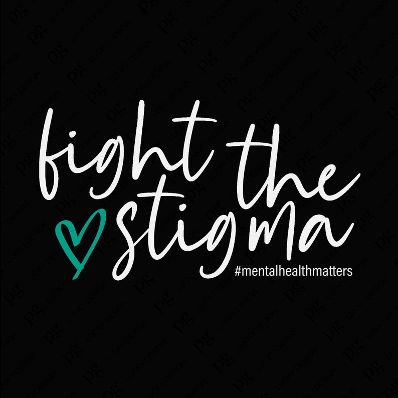 Fight the Stigma Svg Png, Mental Health Matter, Green Awareness, Mental ...