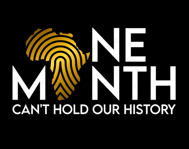 One Month Can't Hold Our History Svg Png Black History - Etsy