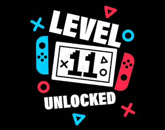 Level 11 Unlocked Svg 11th Birthday Boy Girl Eleven Years - Etsy Australia