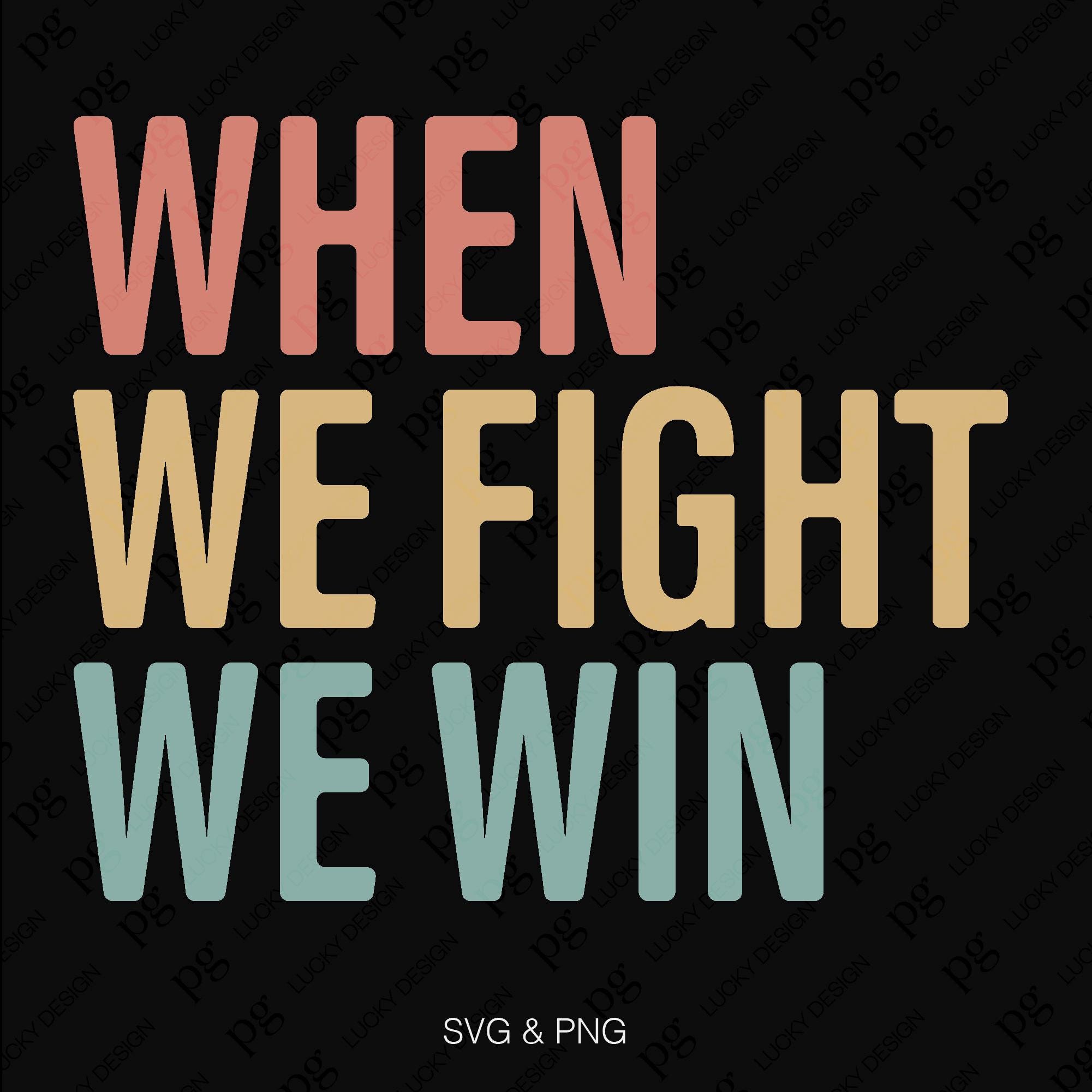 2 Design Bundle When We Fight We Win Svg Png, Kamala Harris Svg ...