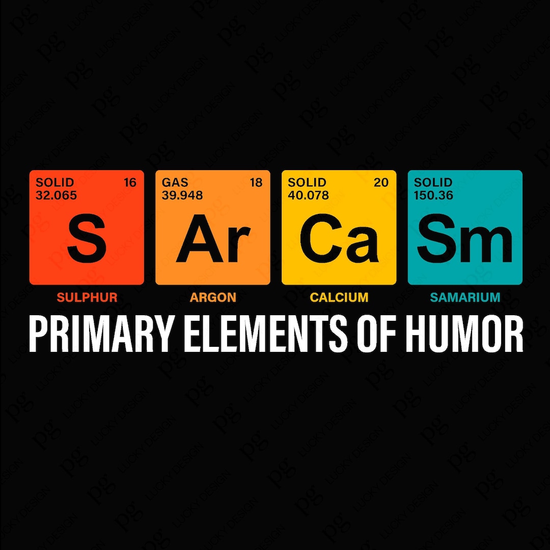 Sarcasm Primary Elements of Humor Svg Png, Sarcastic Adult Humor ...