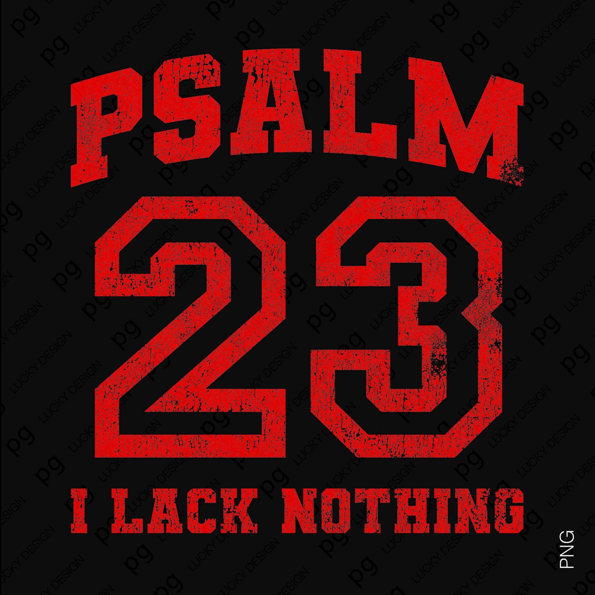 Psalm 23 I Lack Nothing Svg Png, Distressed Psalm 23 Png, Cool ...