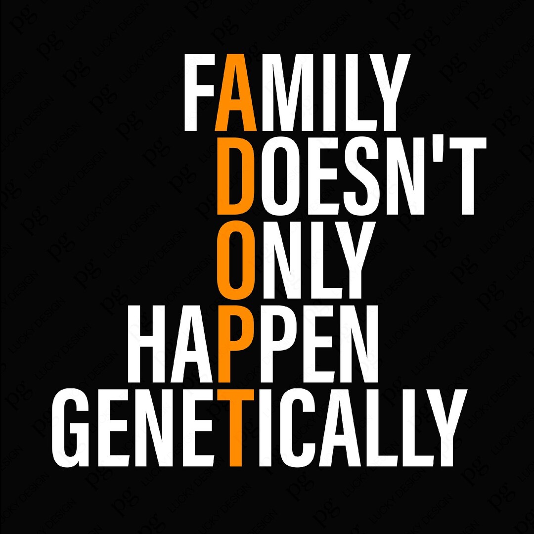 Family Doesn't Only Happen Genetically Svg Png, Adoption Day Svg ...