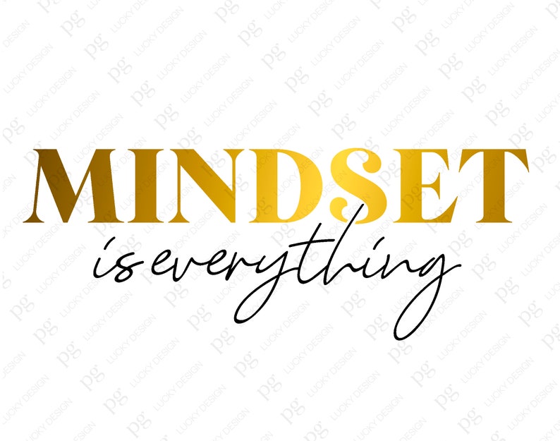 Mindset is Everything Svg Png, Millionaire Mindset Good Vibes ...