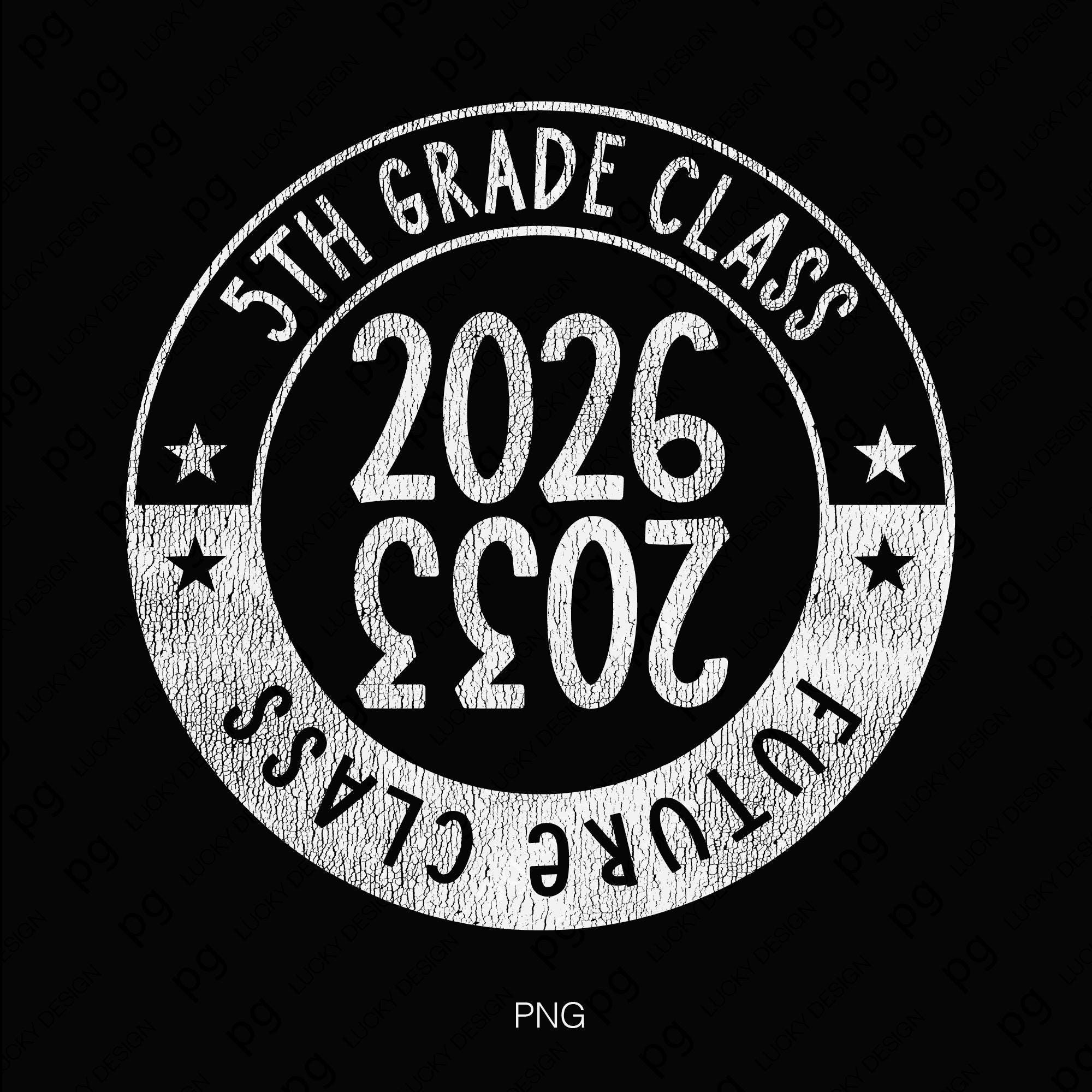 5th Grade Class of 2026 Svg Png, Future Class of 2033 Svg, Teacher Mom ...