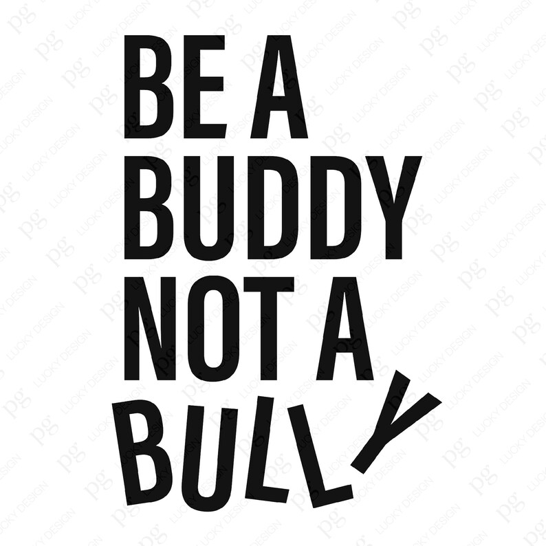 Be A Buddy Not A Bully Svg Png, Unity Day, Anti Bullying Svg, Bullying ...