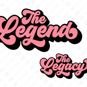 The Legend Svg Png, the Legacy Svg, Father's Day Svg, Dad and Son ...