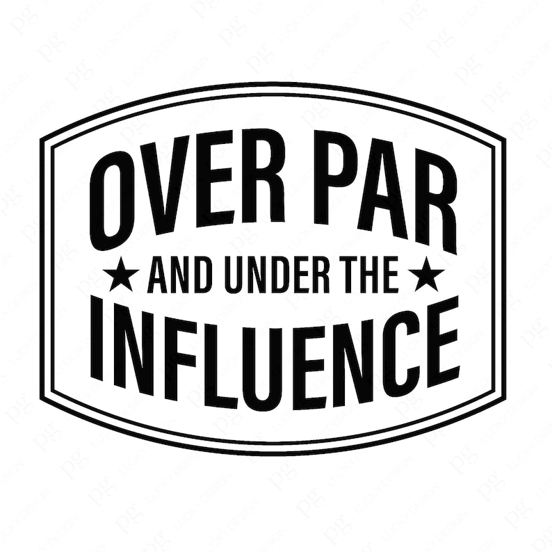 Over Par and Under the Influence Svg Png, Golf Svg, Golf Ball Svg ...