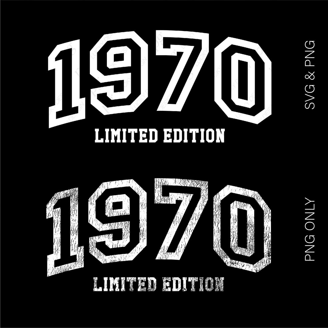 1970 Limited Edition Svg Png, 1970 Svg, 1970 Png, Birthday 1970 Png ...