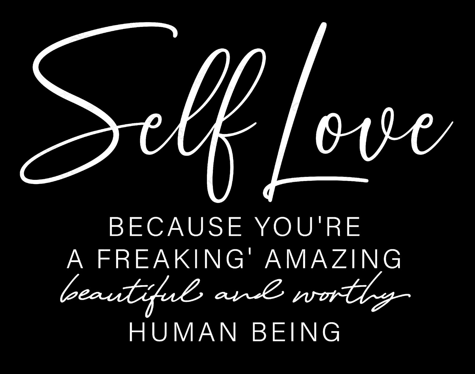 Self Love Svg Png, Self Love Because You're A Freakin' Amazing ...
