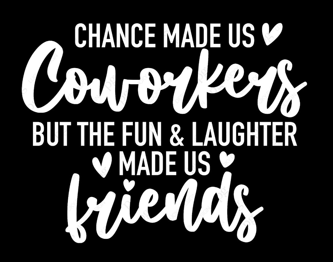 Chance Made Us Coworkers Svg Png, Colleague Svg, Friendship Svg, Funny ...