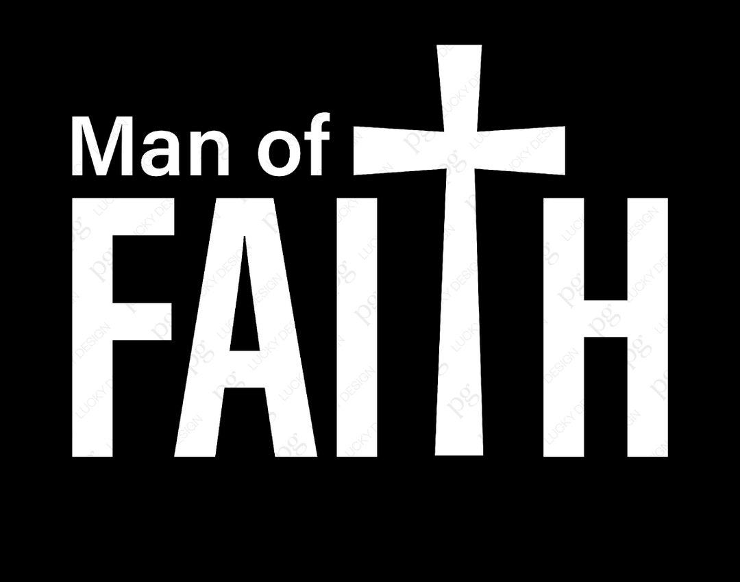 Man of Faith SVG PNG: Christian Bible Verse Religious Inspiration Quote ...