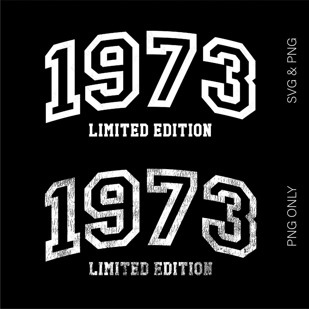 1973 Limited Edition Svg Png, 1973 Svg, 1973 Png, Birthday 1973 Png ...