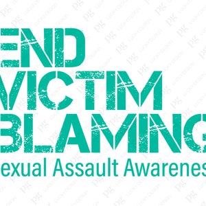 End Victim Blaming Svg Png, Sexual Assault Awareness Svg, Teal Sexual ...
