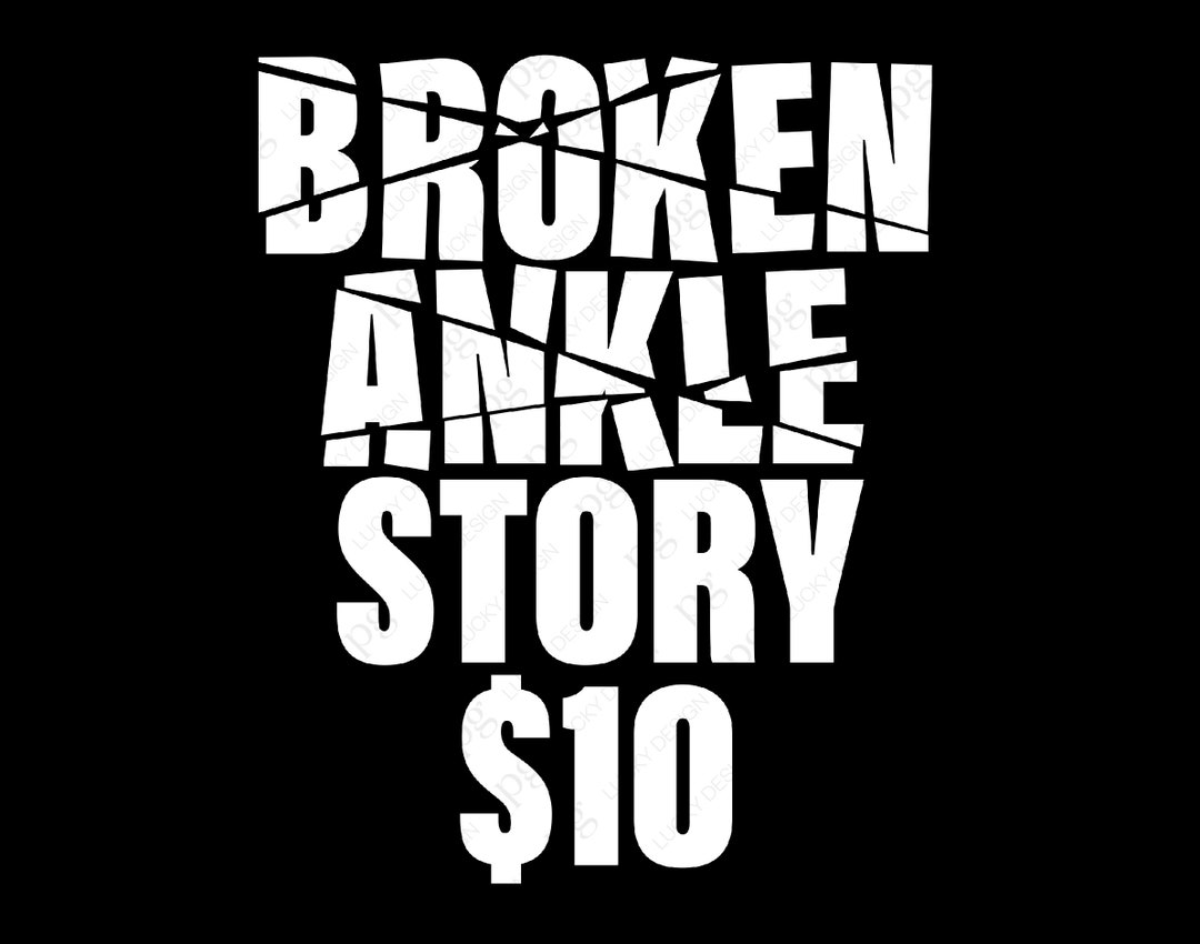 Broken Ankle Story Svg Png, Recovery Mode Svg, Broken Svg, Injury Svg ...