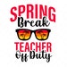 Spring Break Teacher off Duty Svg Png, Teacher Mode off Svg, Spring ...