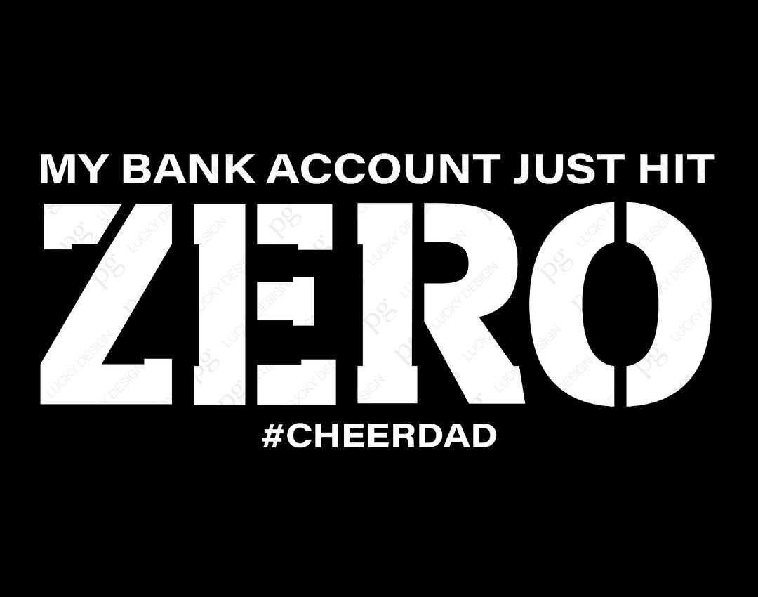 My Bank Account Just Hit Zero Svg Png, Cheer Dad Svg, Cheer Svg, Dad ...
