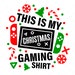 4 Colour This is My Christmas Gaming Shirt Svg Png, Funny Christmas ...