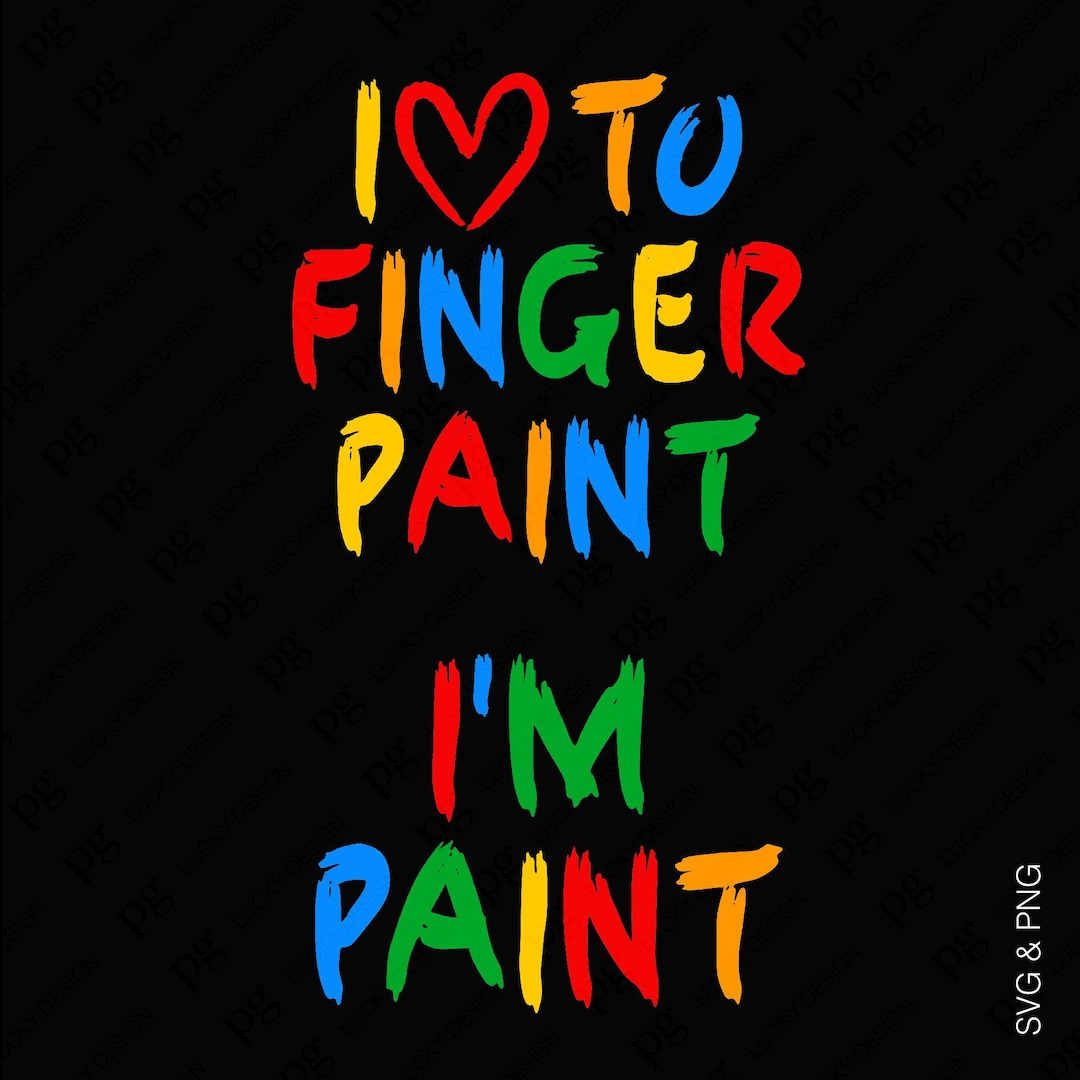 2 Bundle I Love to Finger Paint Svg Png, I'm Paint Svg, Trendy Painting ...