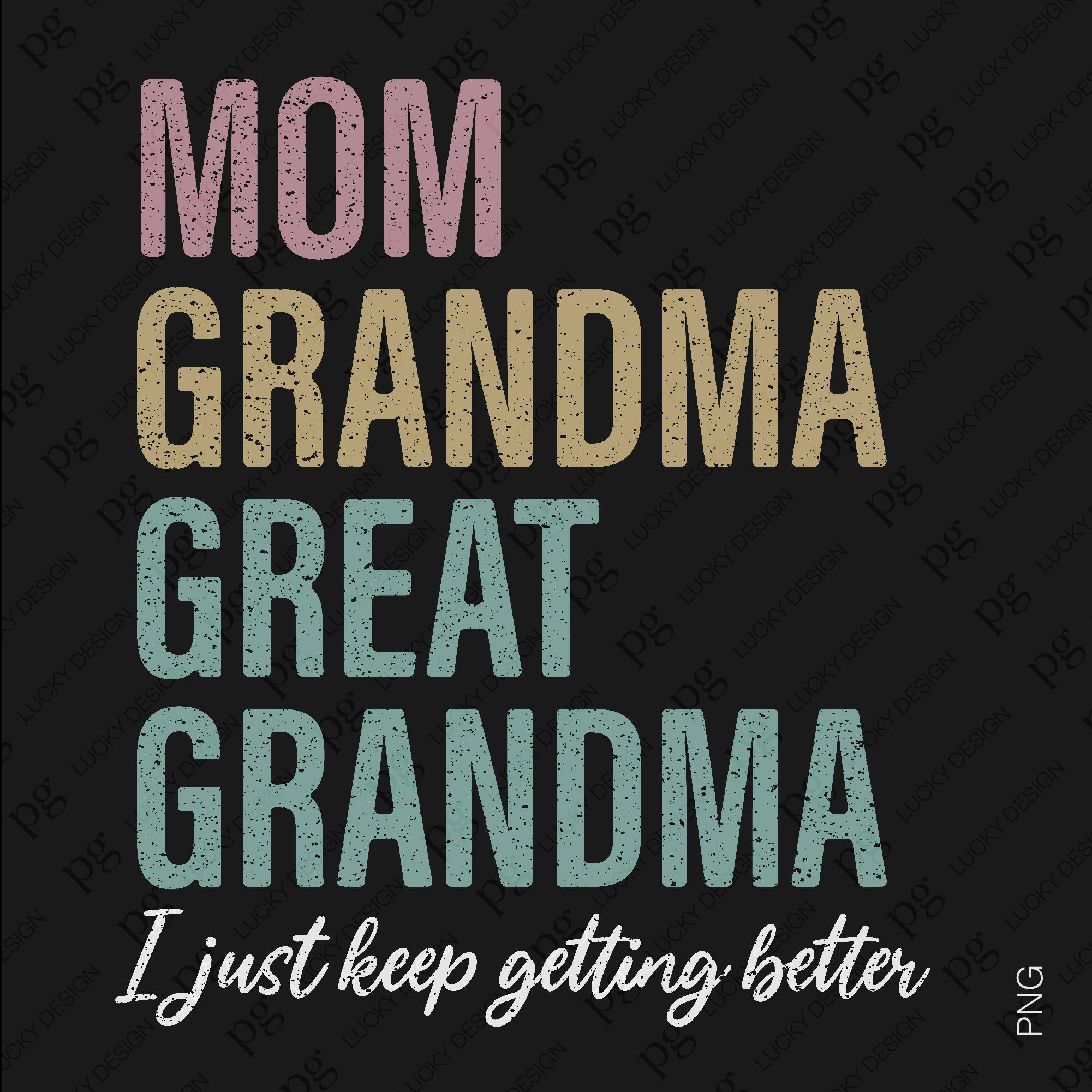 2 Bundle Mom Grandma Great Grandma I Just Keep Getting Better Svg Png ...