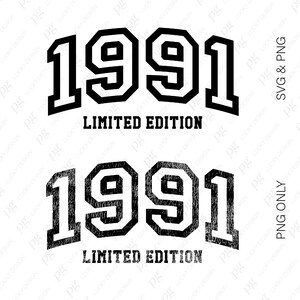 1991 Limited Edition Svg Png, 1991 Svg, 1991 Png, Birthday 1991 Png ...