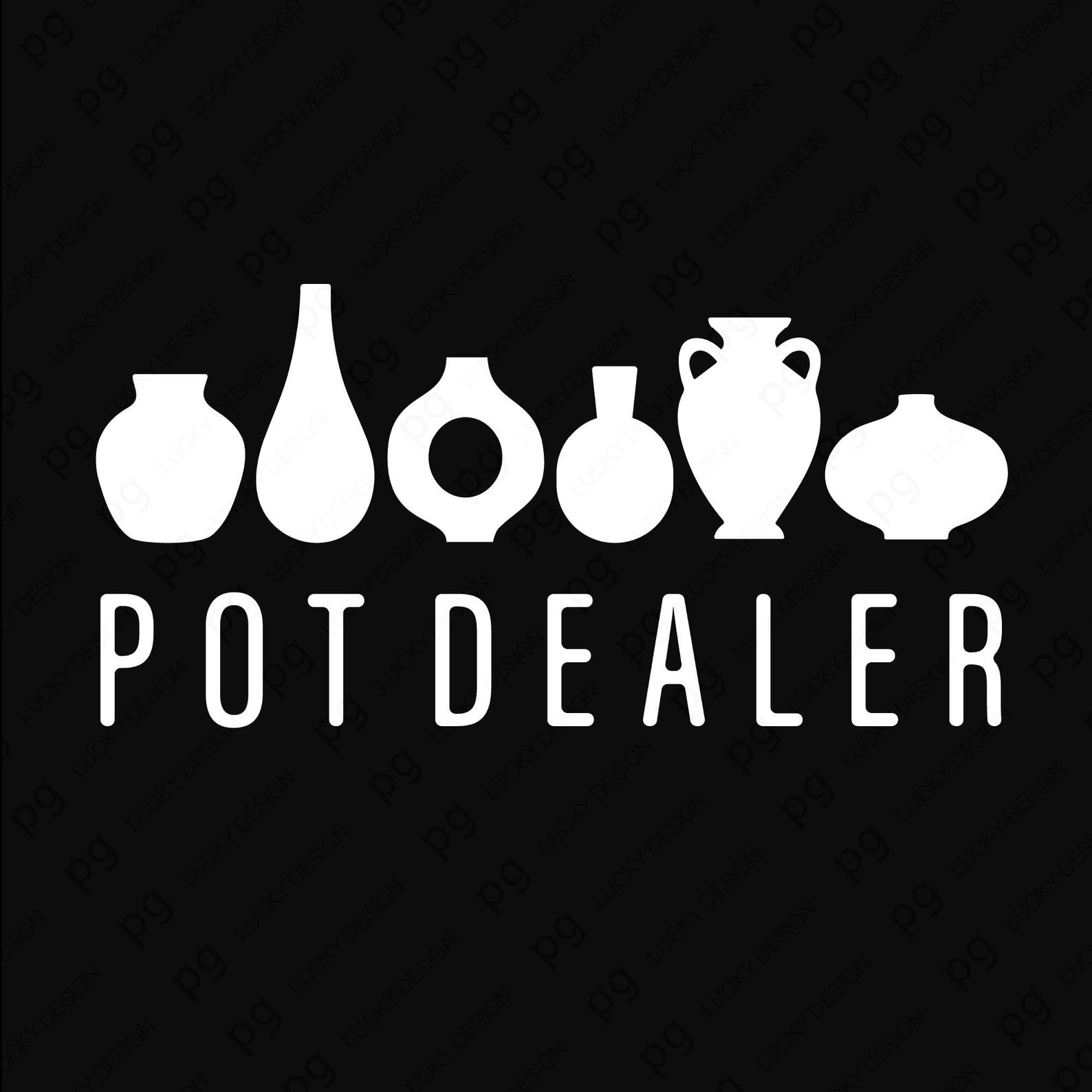 Pot Dealer Svg Png: Pottery Lover Ceramic Artist Quote (digital ...