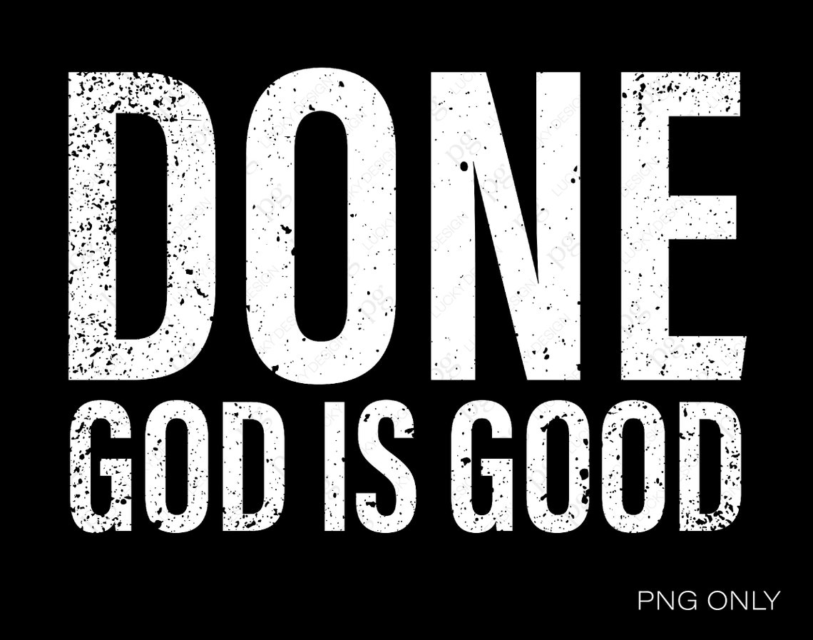 Done Png, God is Good Png, Finished Chemo Png, Cancer Awareness Png ...