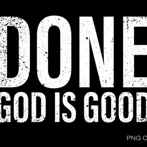 Done Png, God is Good Png, Finished Chemo Png, Cancer Awareness Png ...