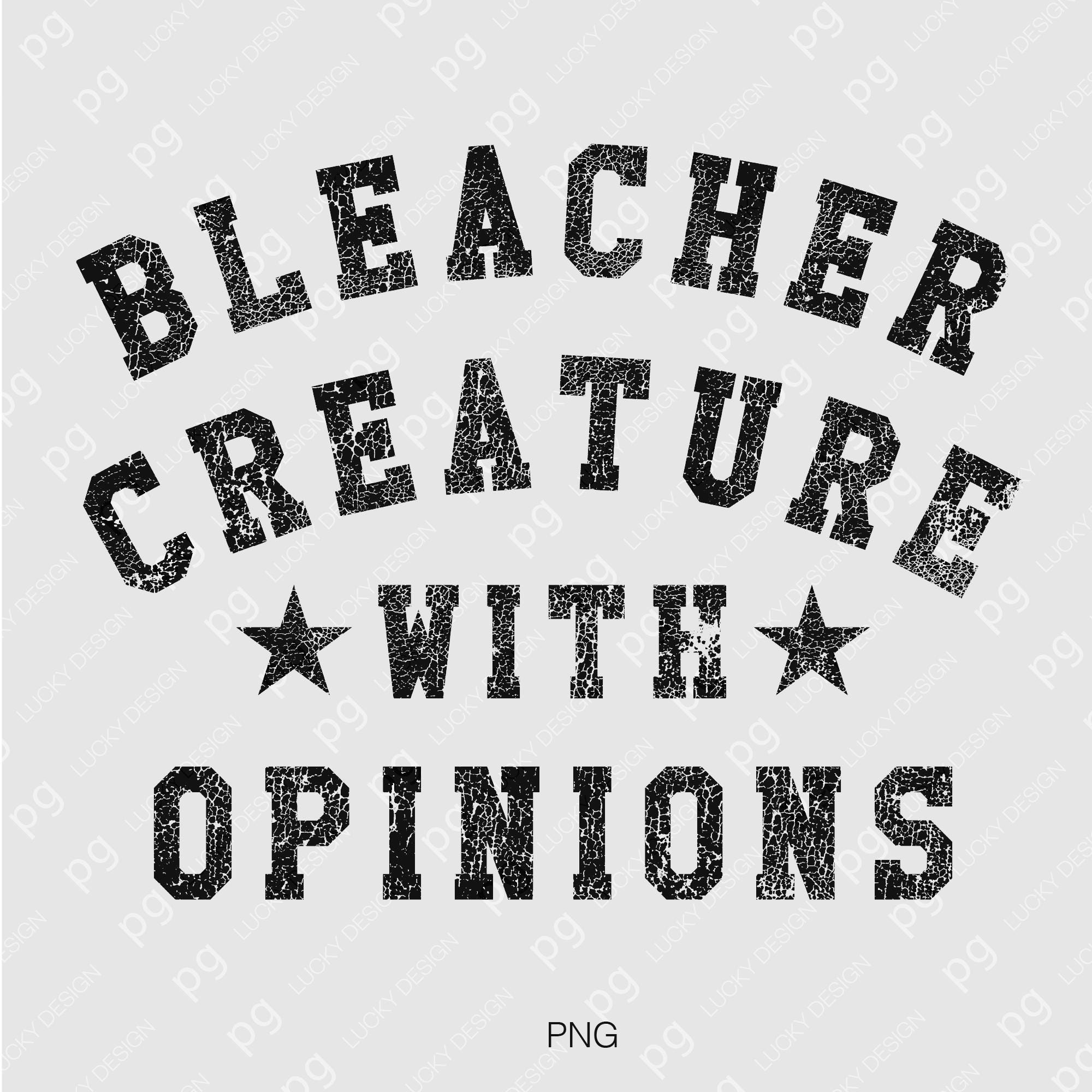 Bleacher Creature With Opinions SVG PNG: Funny Family Sports Fan Trendy ...