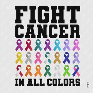 Fight Cancer in All Colors Png, World Cancer Day Png, Cancer Fighter ...