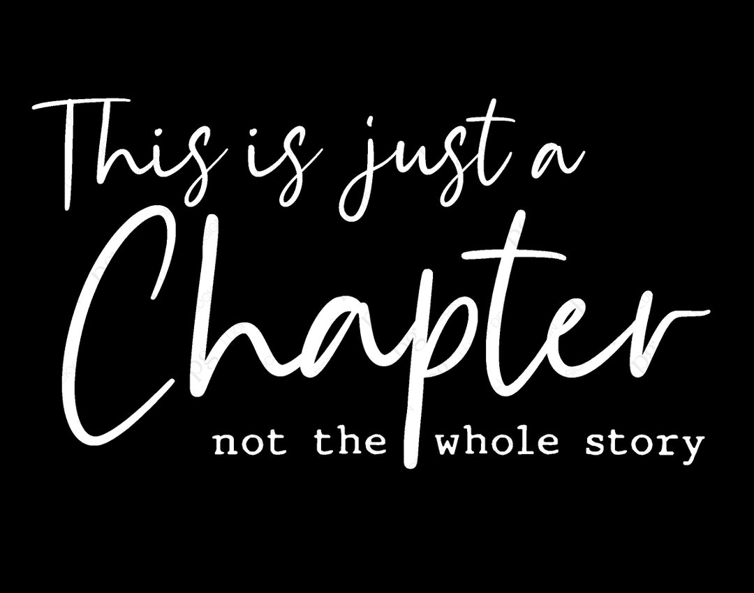 This is Just a Chapter Not the Whole Story Svg, Self Love Positive ...