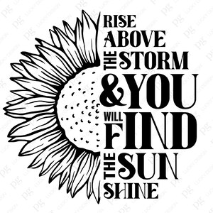 Rise Above the Storm and You Will Find the Sunshine Svg Png, Half ...