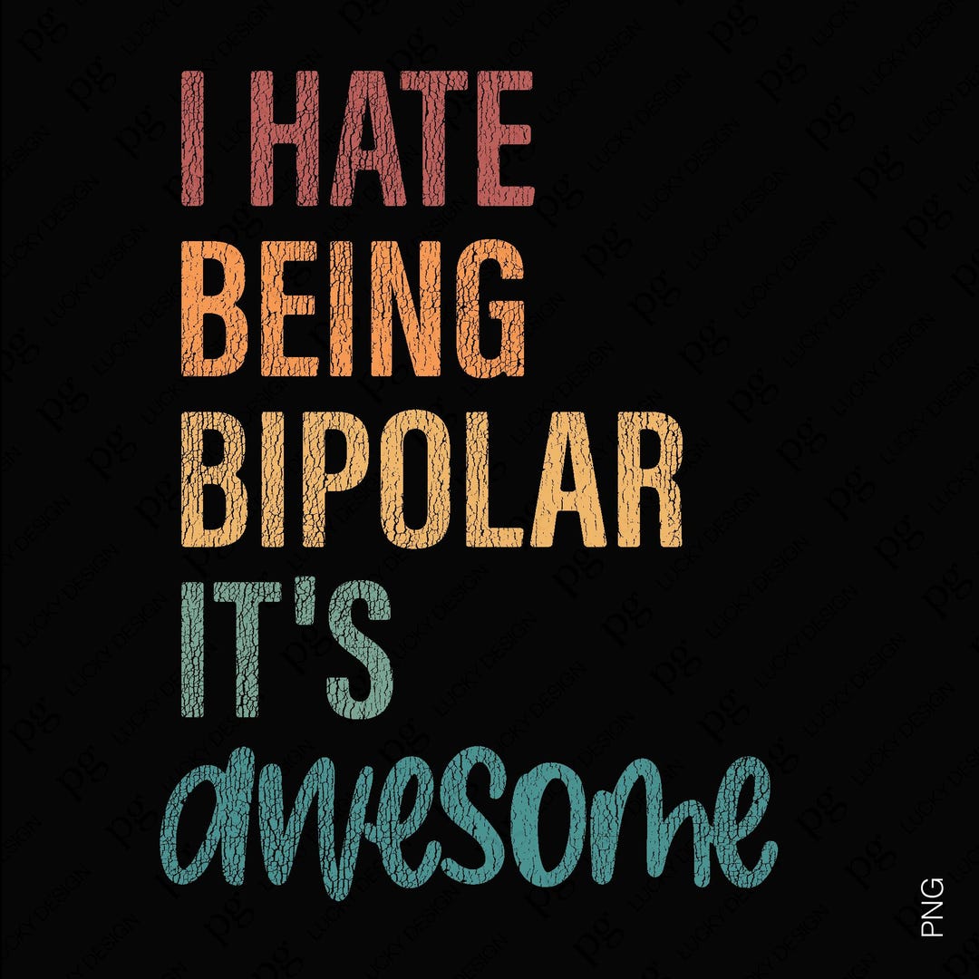 I Hate Being Bipolar It's Awesome Svg Png, Distressed Bipolar Png ...