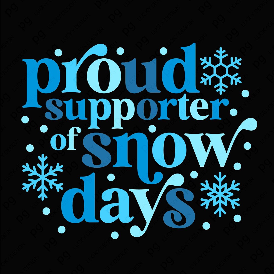 Proud Supporter of Snow Days PNG: Winter Teacher Christmas Snow Day ...