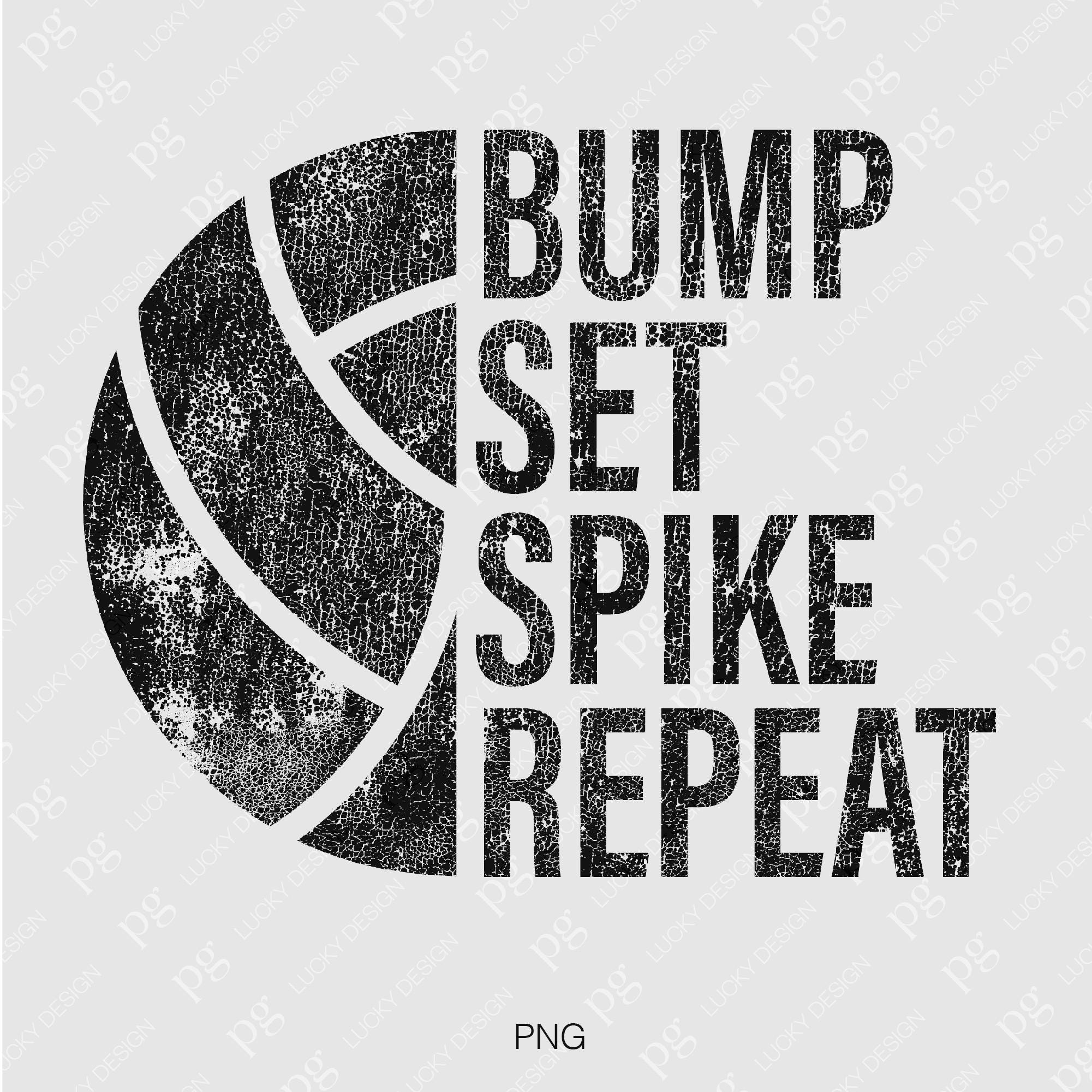 Bump Set Spike Repeat Svg Png, Distressed Volleyball Png, Volleyball ...