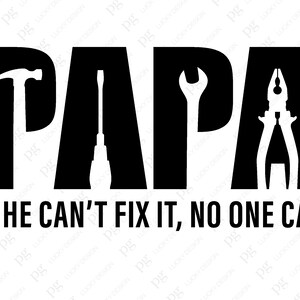 If Papa Can't Fix It No One Can Svg Png, Dad Life Svg Papa Svg Father's ...
