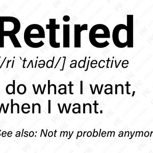 Retired Definition Svg Png, Retired Svg, Retirement Svg, Mother's Day ...