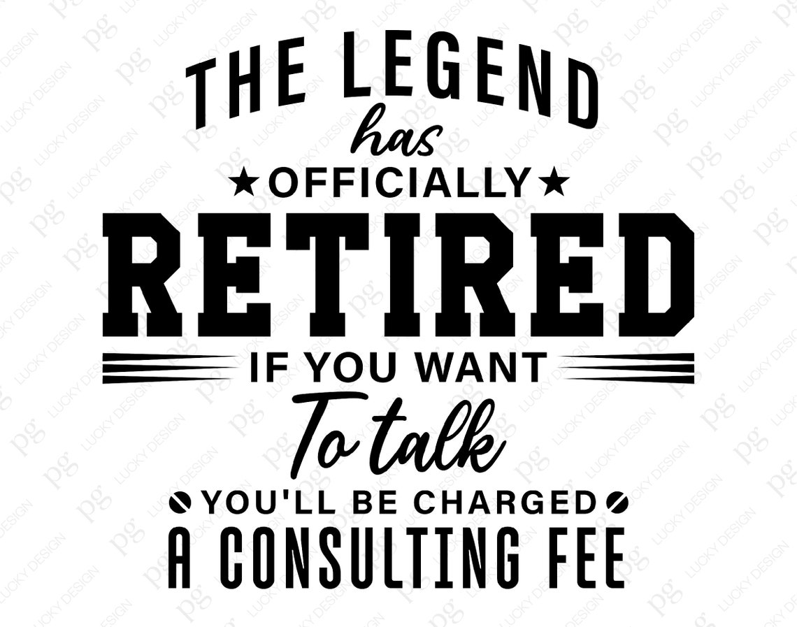 The Legend Has Officially Retired Svg Png Retired Svg - Etsy
