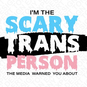 Transgender Pride Svg Png, Scary Trans Person Svg, Trans Rights Svg ...