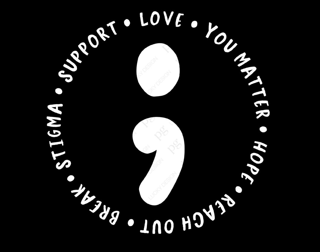 Semi Colon Suicide Prevention Awareness Svg Png, Semicolon Svg, Mental ...