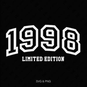 1998 Limited Edition Svg Png, 1998 Svg, 1998 Png, Birthday 1998 Png ...
