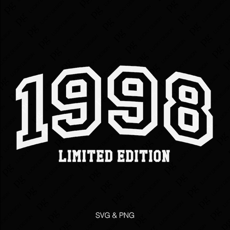 1998 Limited Edition Svg Png, 1998 Svg, 1998 Png, Birthday 1998 Png ...