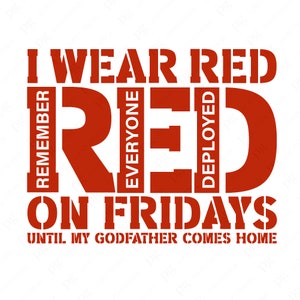 I Wear Red on Fridays for My Godfather Until He Comes Home, Red Friday ...
