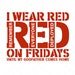 I Wear Red on Fridays for My Godfather Until He Comes Home, Red Friday ...