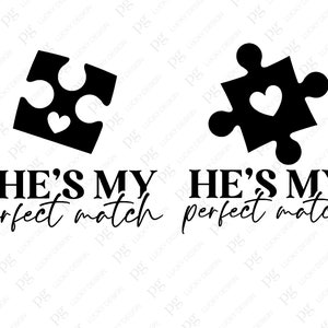 She’s My Perfect Match Svg, He’s My Perfect Match Svg, Matching Couples ...